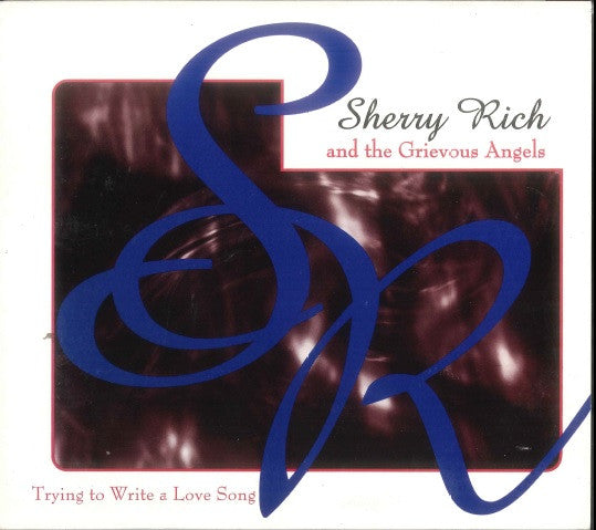 Sherry Rich & The Grievous Angles - Trying To Write A Love Song (EP ...